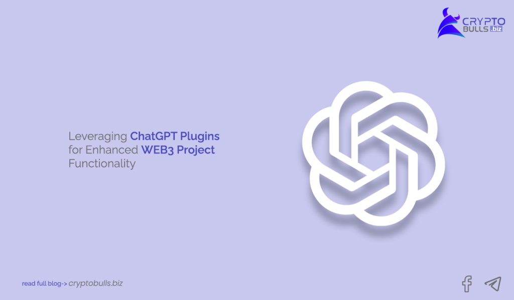 Using ChatGPT Plugins to Enhance Web3 Projects