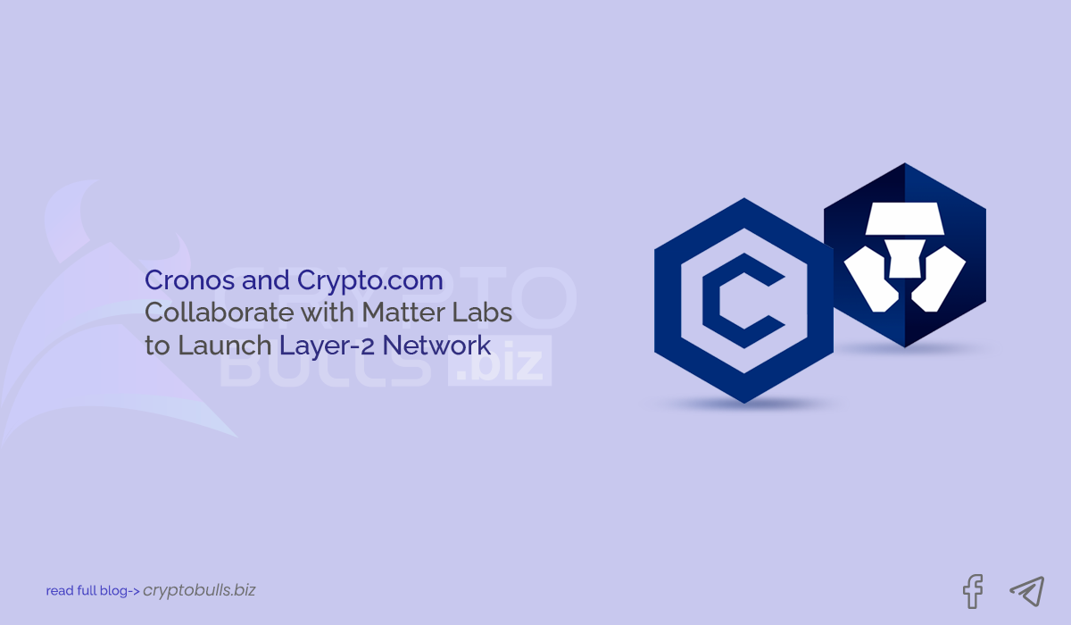 Cronos and Crypto.com Collaborate with Matter Labs to Launch Layer-2 ...