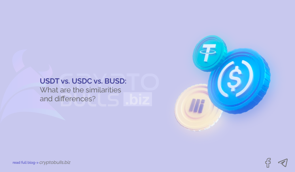 USDT vs. USDC vs. BUSD: What are the similarities and differences?