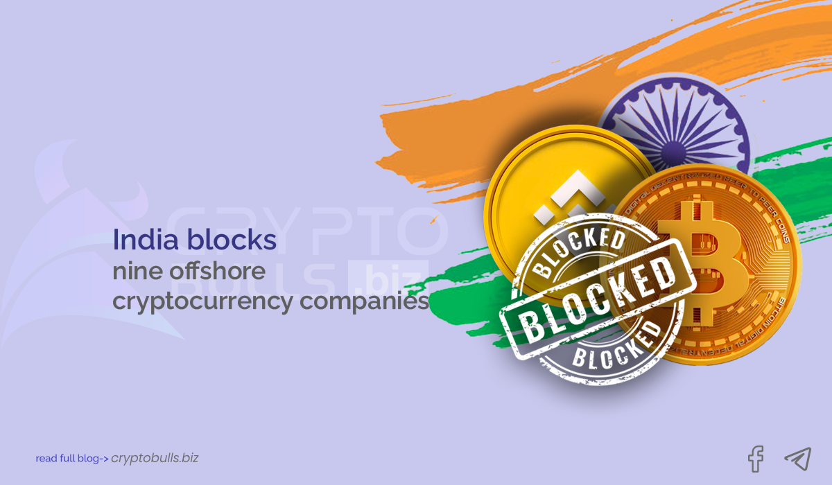 India Blocks Nine Offshore Cryptocurrency Companies