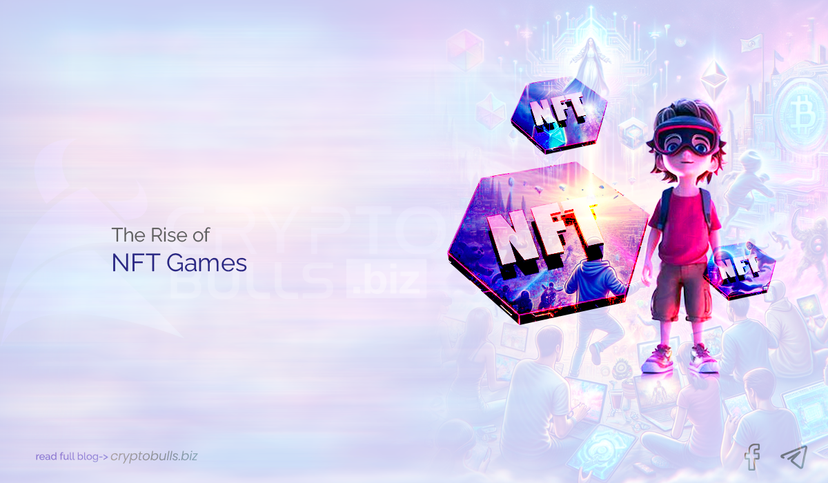 The Rise of NFT Games: A Deep Dive into the Play-to-Earn Phenomenon